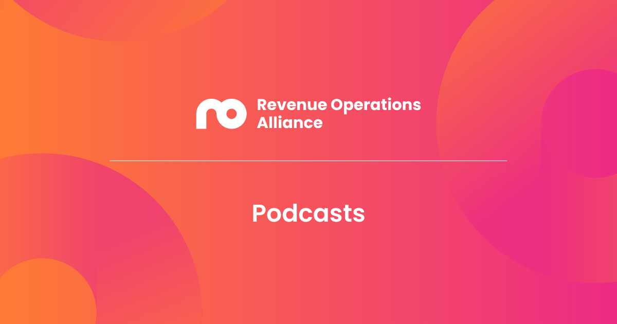 Podcasts - Revenue Operations Alliance