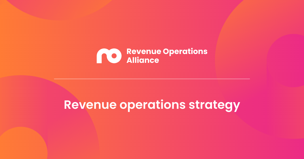 RevOps strategy - Revenue Operations Alliance